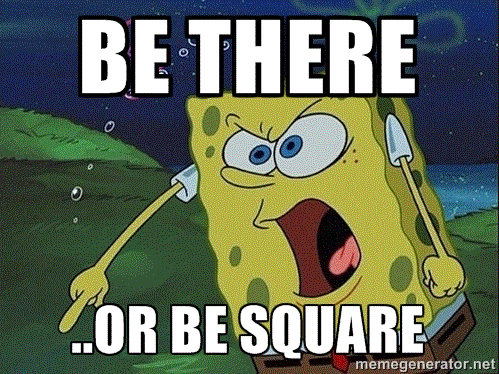 Be there or be square 다 오니까 너도 와라 / 꼭 와라 : 네이버 블로그